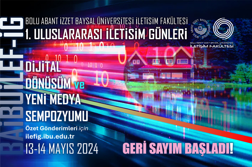 BAİBÜ İLEF-İG 2024 1. Uluslararası Dijital Dönüşüm ve Yeni Medya ...